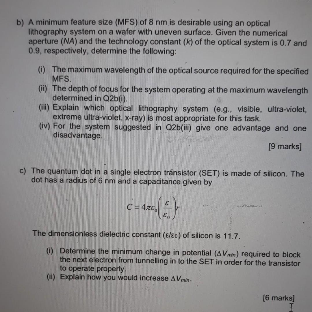 Solved b) A minimum feature size (MFS) of 8 nm is desirable | Chegg.com