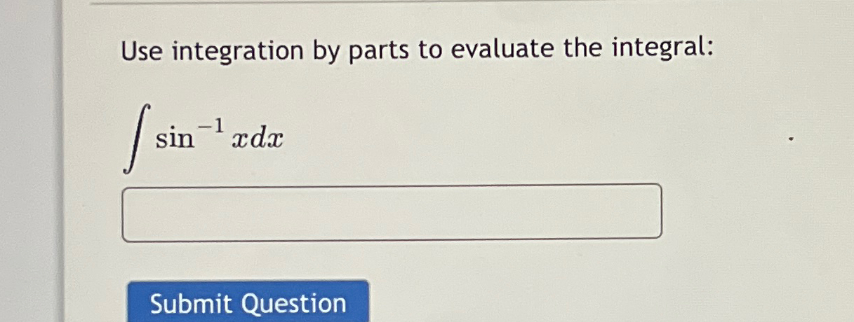 Solved Use integration by parts to evaluate the | Chegg.com