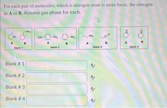 Solved For each pair of molecules, which is nitrogen atom is | Chegg.com