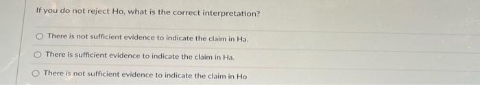 Solved If you do not reject Ho, what is the correct | Chegg.com
