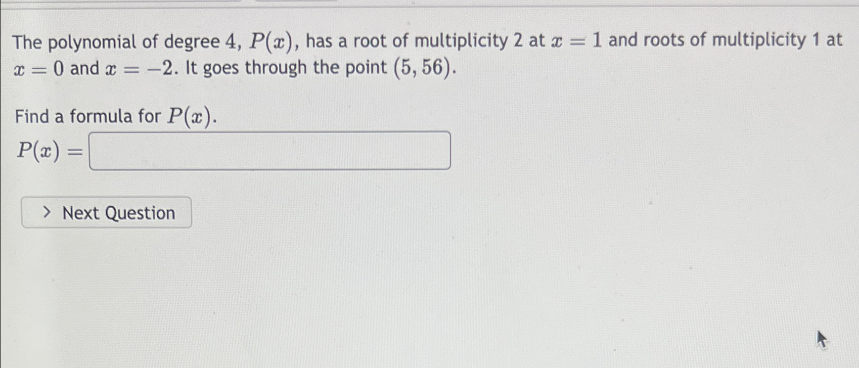 Solved The polynomial of degree 4,P(x), ﻿has a root of | Chegg.com