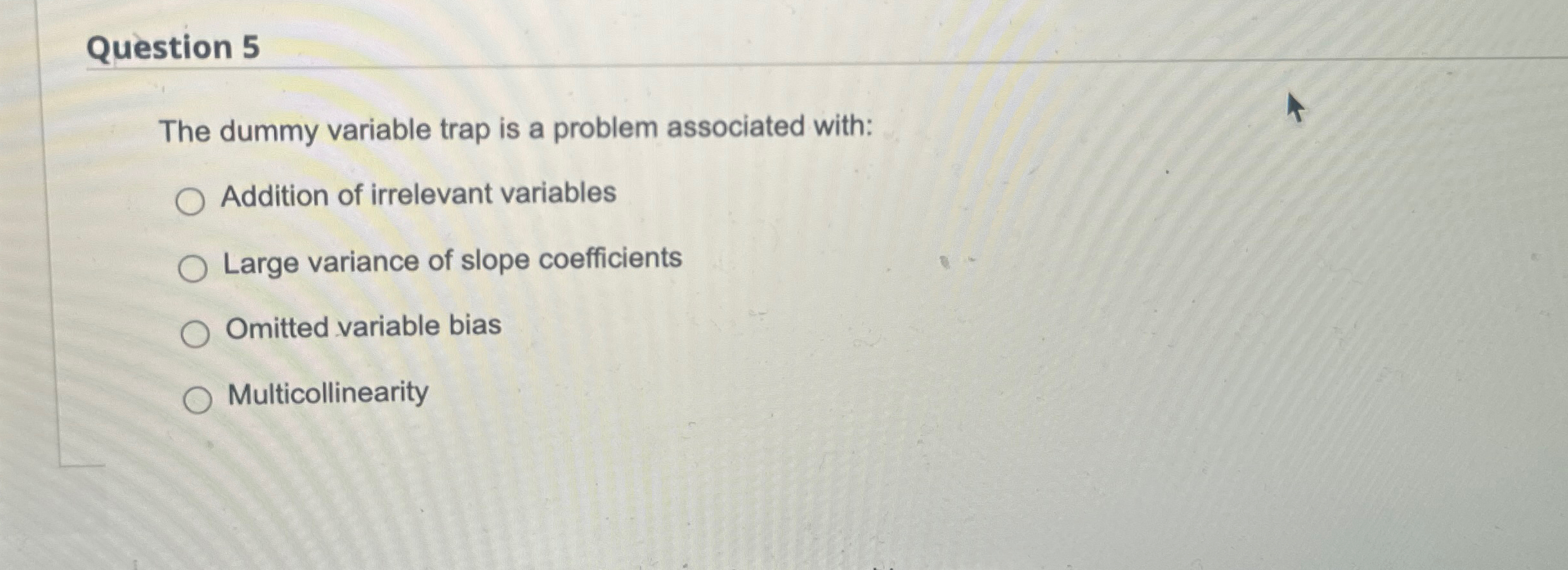 Solved Question 5The dummy variable trap is a problem | Chegg.com