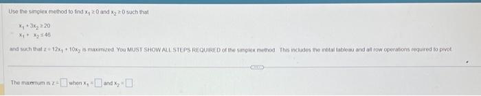 Solved Use the simplex method to find x1≥0 and x2≥0 such | Chegg.com