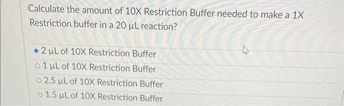 Solved Given you add 3.5μL of 10X Restriction Buffer to make | Chegg.com