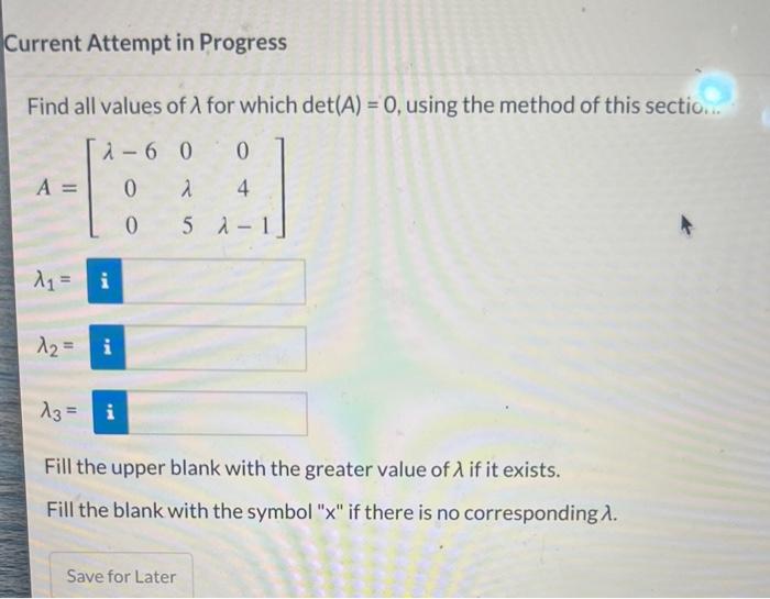 Solved Find all values of λ for which det(A)=0, using the | Chegg.com
