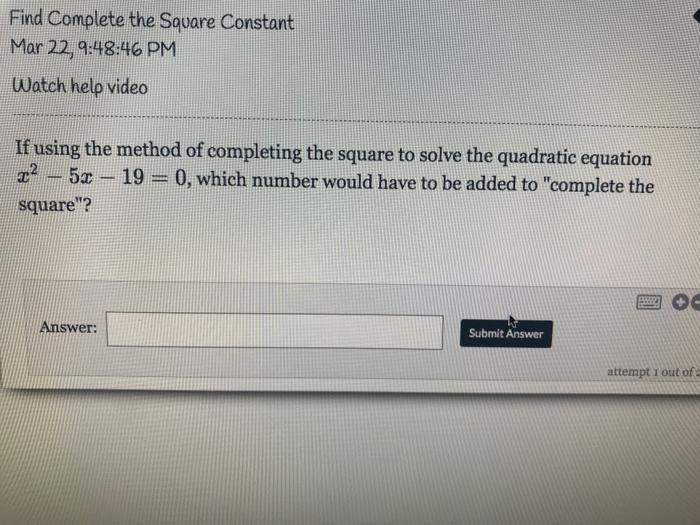 Solved Find Complete the Square Constant Mar 22,9:48:46 PM | Chegg.com