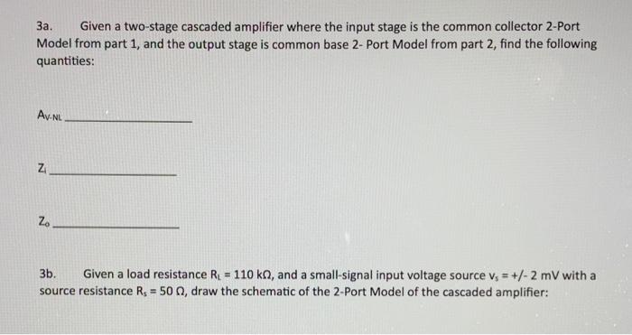 Solved 3a. Given a two-stage cascaded amplifier where the | Chegg.com