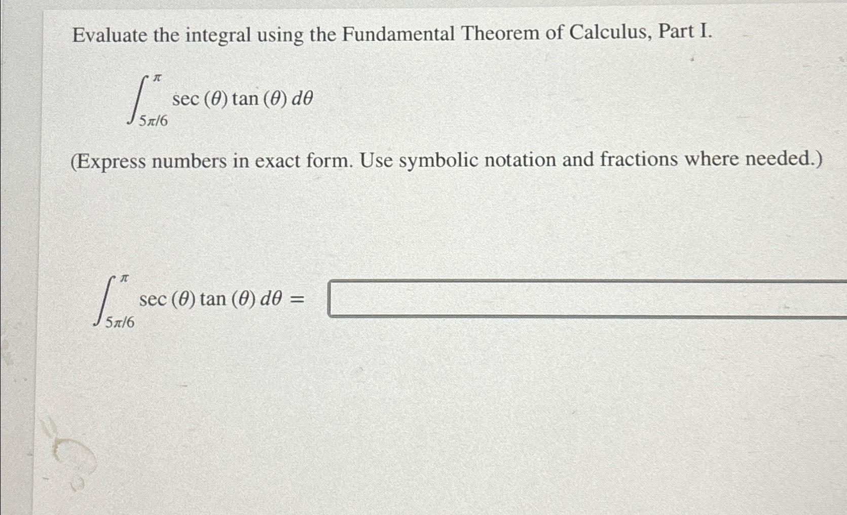 Solved Evaluate the integral using the Fundamental Theorem | Chegg.com