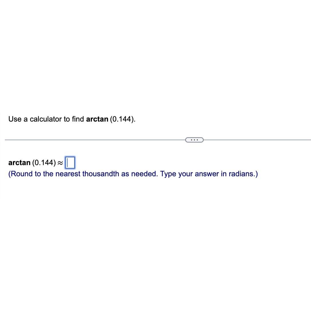 Solved Use a calculator to find arctan | Chegg.com