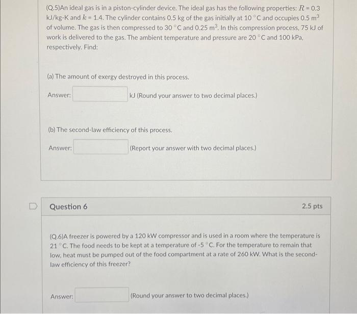 Solved (Q.5)An ideal gas is in a piston-cylinder device. The | Chegg.com