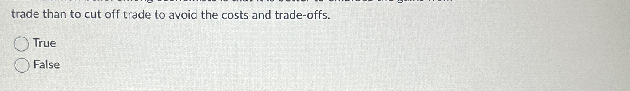 Solved trade than to cut off trade to avoid the costs and | Chegg.com