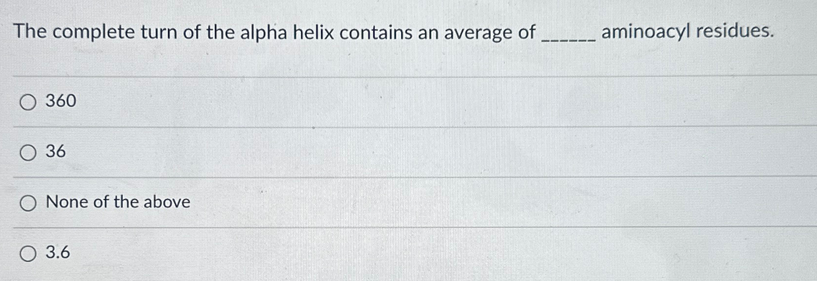 Solved The complete turn of the alpha helix contains an | Chegg.com