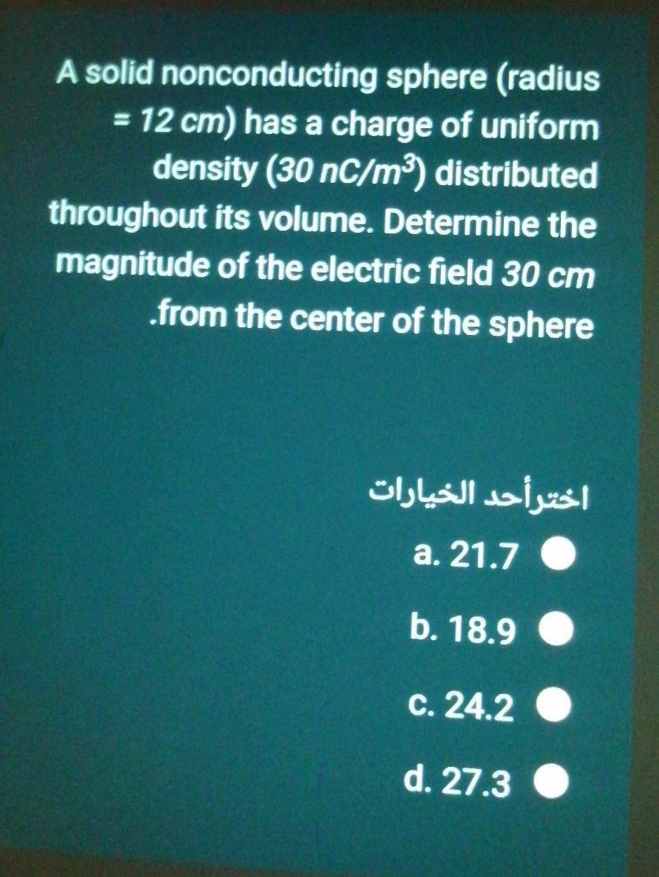 Solved A solid nonconducting sphere (radius = 12 cm) has a | Chegg.com