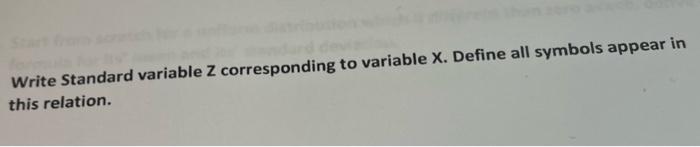 Solved Write Standard variable Z corresponding to variable | Chegg.com