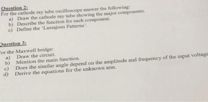Solved Question 2: For the cathode ray tube oscilloscope | Chegg.com