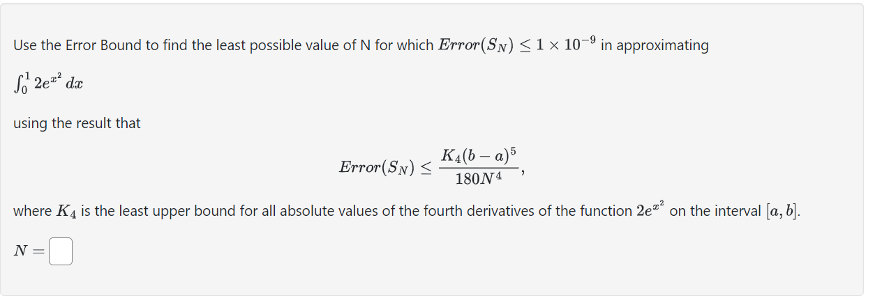 Solved Use the Error Bound to find the least possible value | Chegg.com