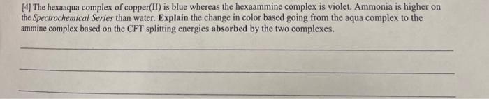 Solved [4] The hexaaqua complex of copper(II) is blue | Chegg.com