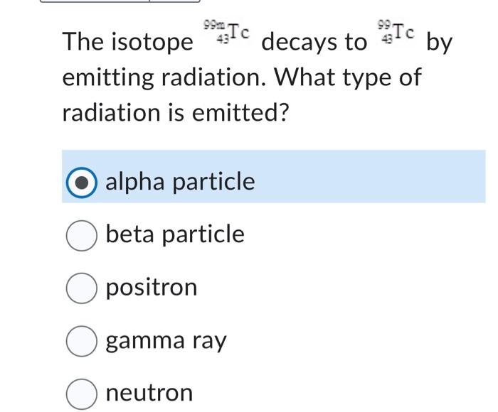 Solved emitting radiation. What type of radiation is | Chegg.com