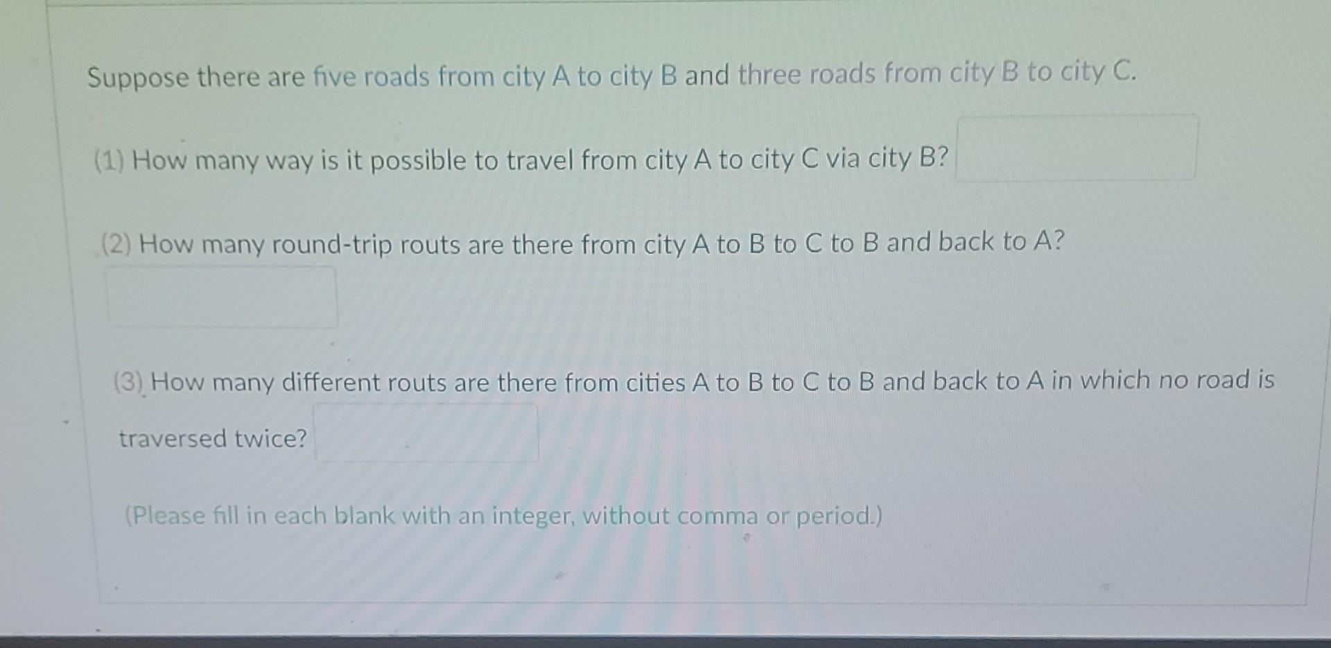 Solved Suppose there are five roads from city A to city B | Chegg.com