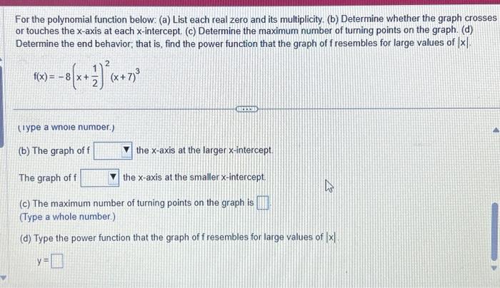 Solved For the polynomial function below: (a) List each real | Chegg.com