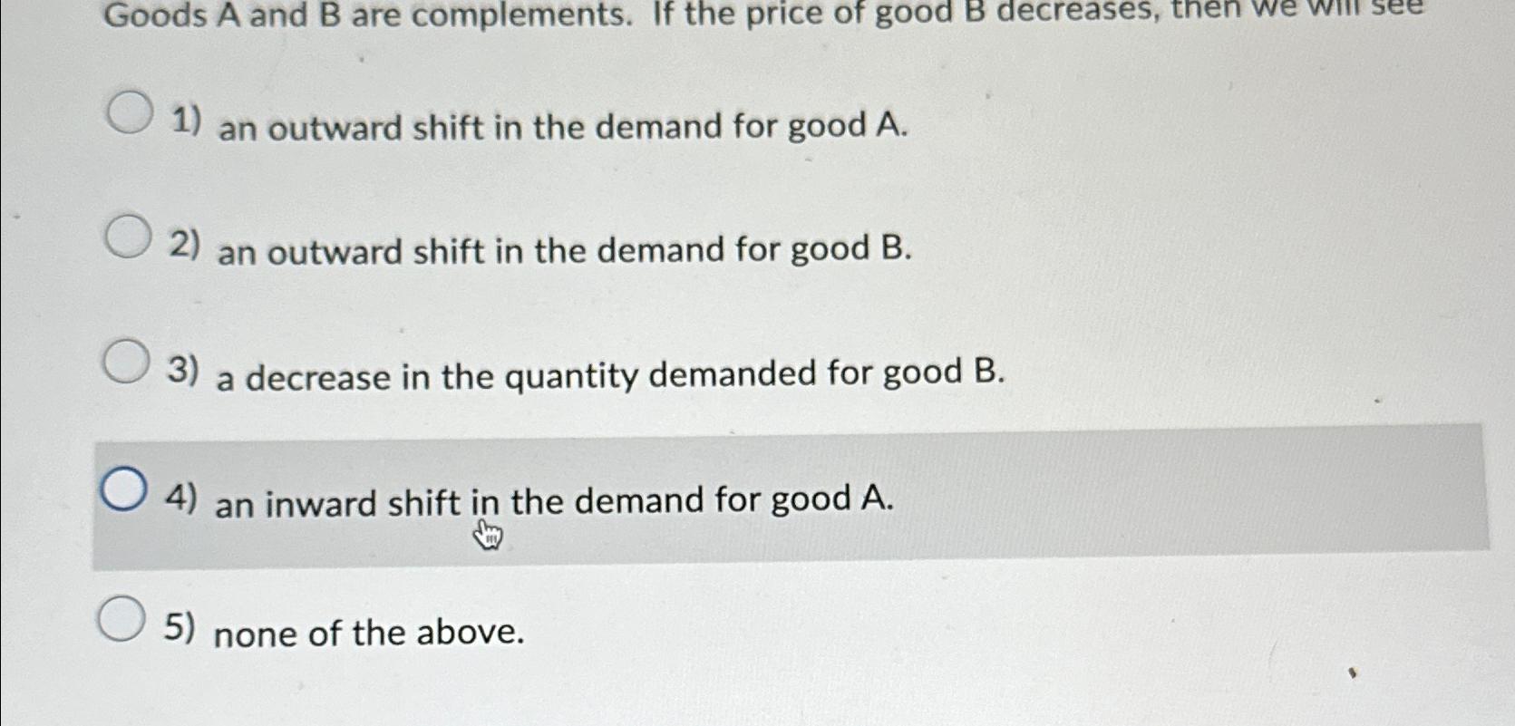 Solved an outward shift in the demand for good A.an outward | Chegg.com