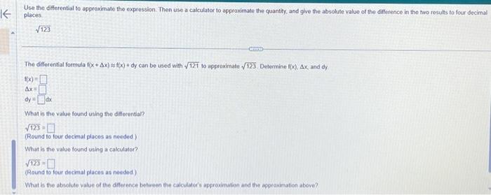 Solved Use the dfferential to approximate the expression. | Chegg.com