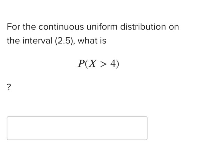 Solved For the continuous uniform distribution on the | Chegg.com