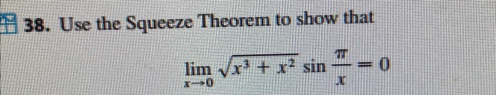 Solved Use the Squeeze Theorem to show | Chegg.com