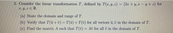 Solved 2. Consider the linear transformation T, defined by | Chegg.com