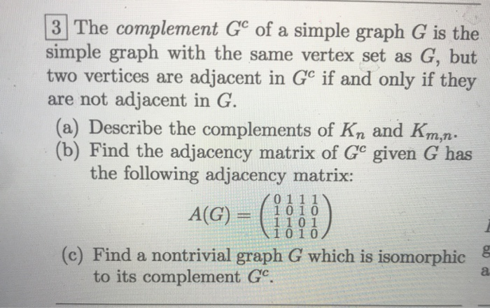 Solved 3 The complement GC of a simple graph G is the simple | Chegg.com
