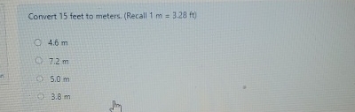 Solved Convert 15 ﻿feet to meters. (Recall | Chegg.com