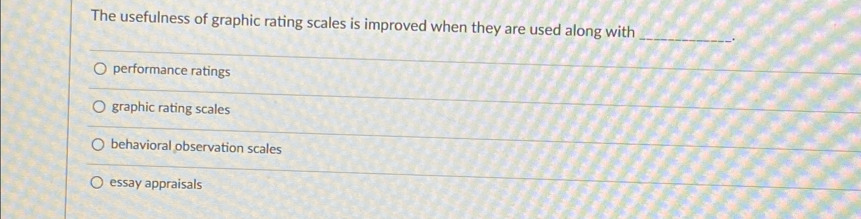 Solved The usefulness of graphic rating scales is improved | Chegg.com