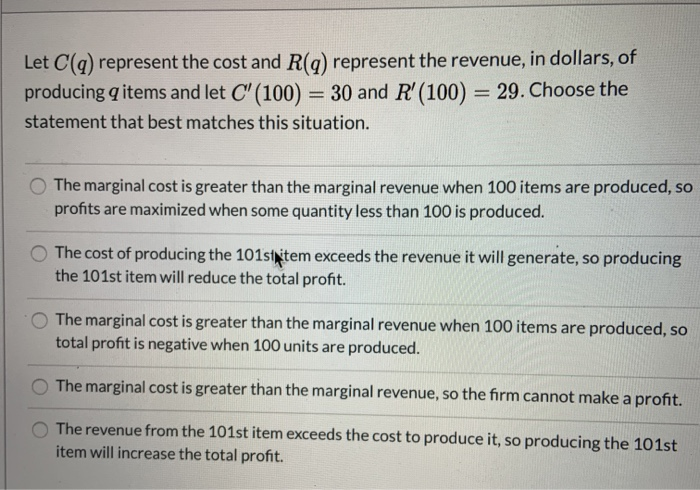 Solved Let C(q) represent the cost and R(q) represent the | Chegg.com Solved Let C(q) represent the cost and R(q) represent the | Chegg.com