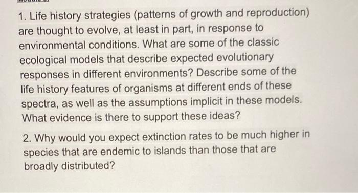 Solved 1. Life history strategies (patterns of growth and | Chegg.com