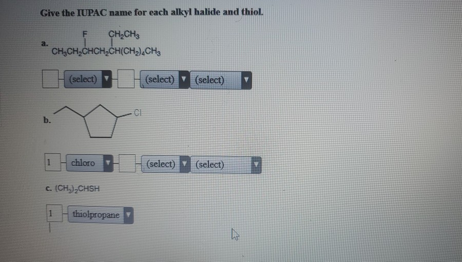 Solved Give the IUPAC name for each alkyl halide and thiol. | Chegg.com