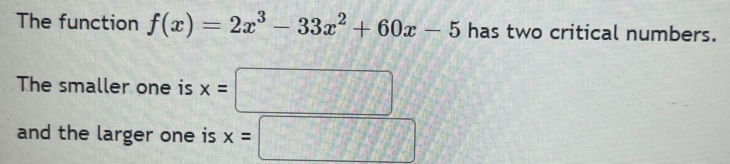 Solved The Function F X 2x3 33x2 60x 5 ﻿has Two Critical