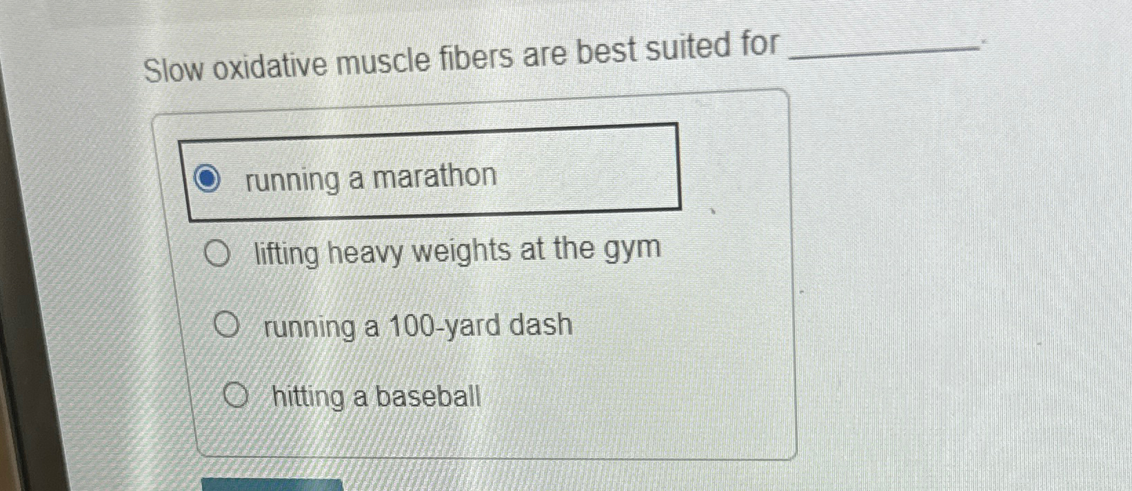 Solved Slow oxidative muscle fibers are best suited | Chegg.com