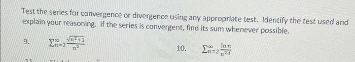 Solved Test the series for convergence or divergence using | Chegg.com