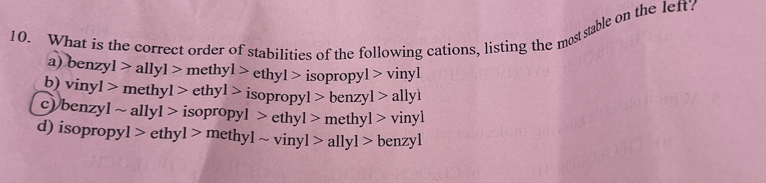 Solved What is the correct order of stabilities of the | Chegg.com