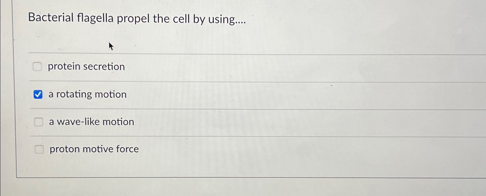 Solved Bacterial flagella propel the cell by | Chegg.com