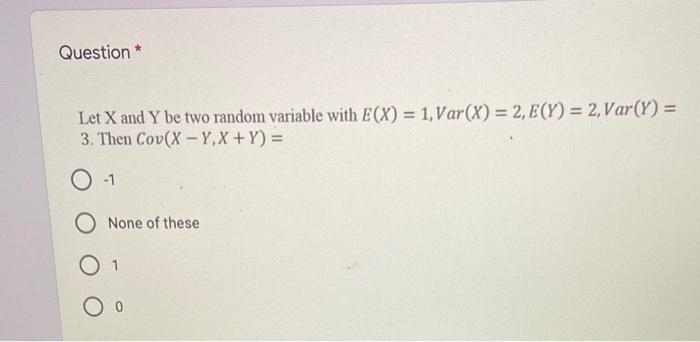 Solved Question * Let X and Y be two random variable with | Chegg.com