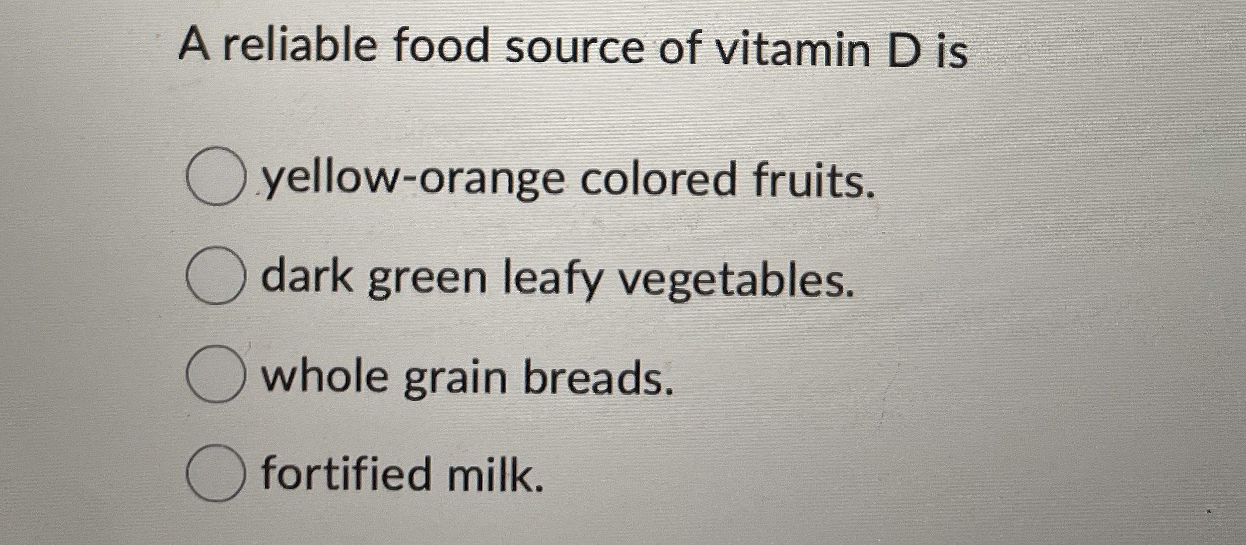 Solved A reliable food source of vitamin D ﻿isyellow-orange | Chegg.com