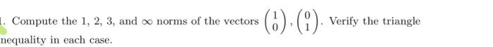 Solved Compute the 1,2,3, and ∞ norms of the vectors | Chegg.com