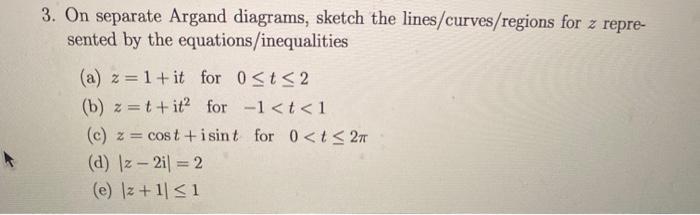 Solved 3. On separate Argand diagrams, sketch the | Chegg.com
