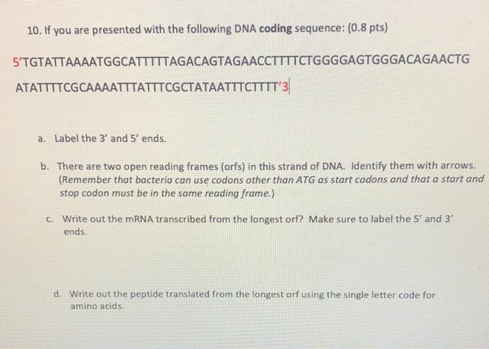 Solved 10. If you are presented with the following DNA | Chegg.com