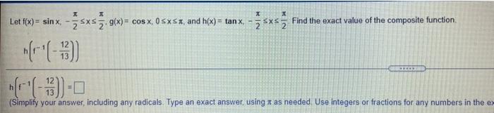 Solved For f(x) = sinx -a sxs 9(x) = cos x, 0sxsx, and h(x) | Chegg.com