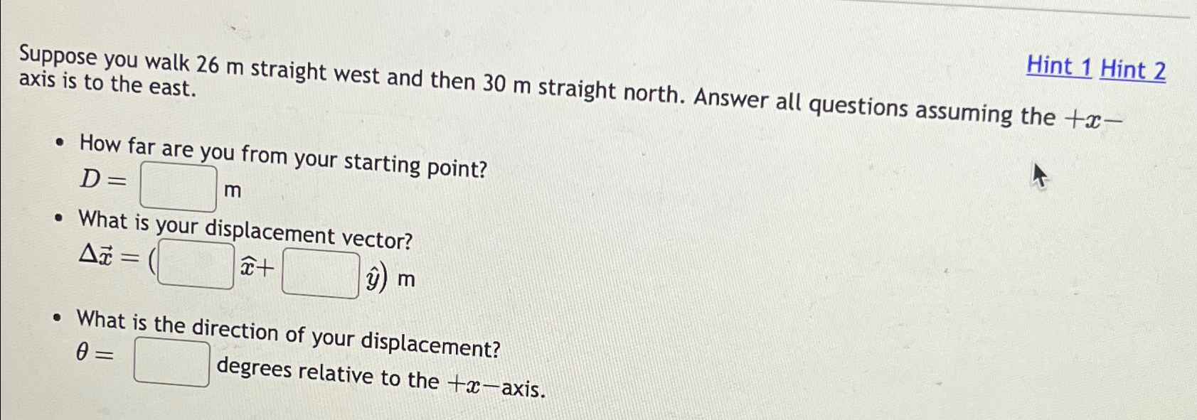 Solved Hint 1 Hint 2\\nSuppose you walk 26m straight west | Chegg.com