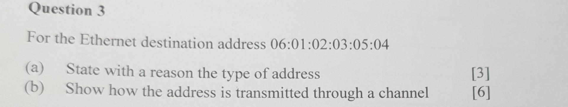 Solved Question 3 For the Ethernet destination address | Chegg.com