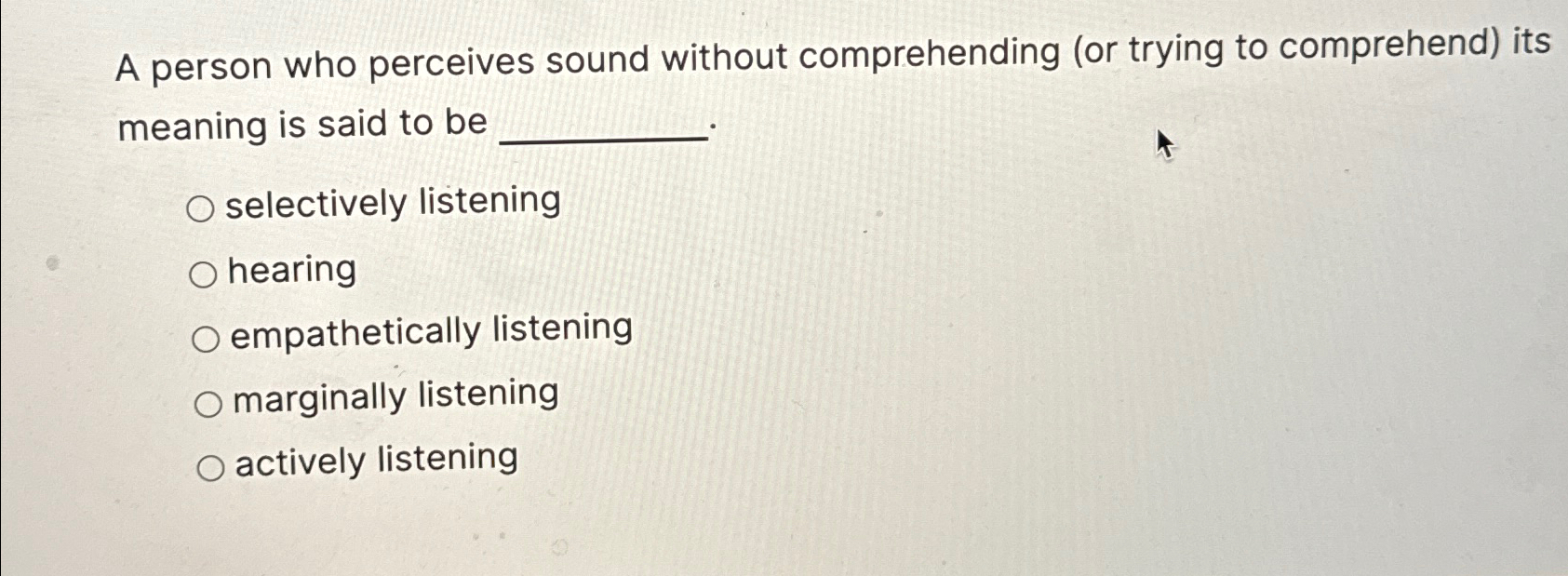 Solved A person who perceives sound without comprehending | Chegg.com