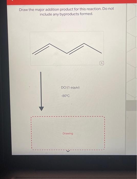 Solved Draw the major addition product for this reaction. Do | Chegg.com